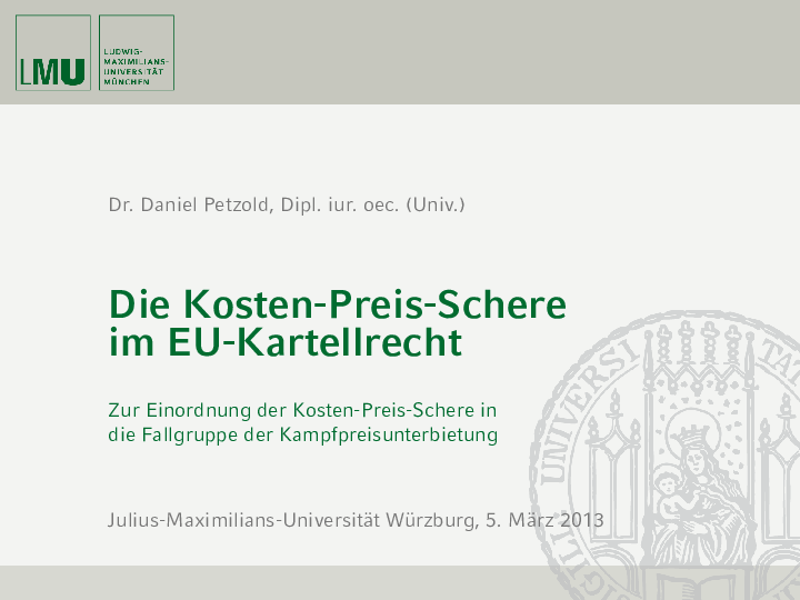 Dr. Daniel Petzold (LMU München) über "Die Kosten-Preis-Schere im EU ...